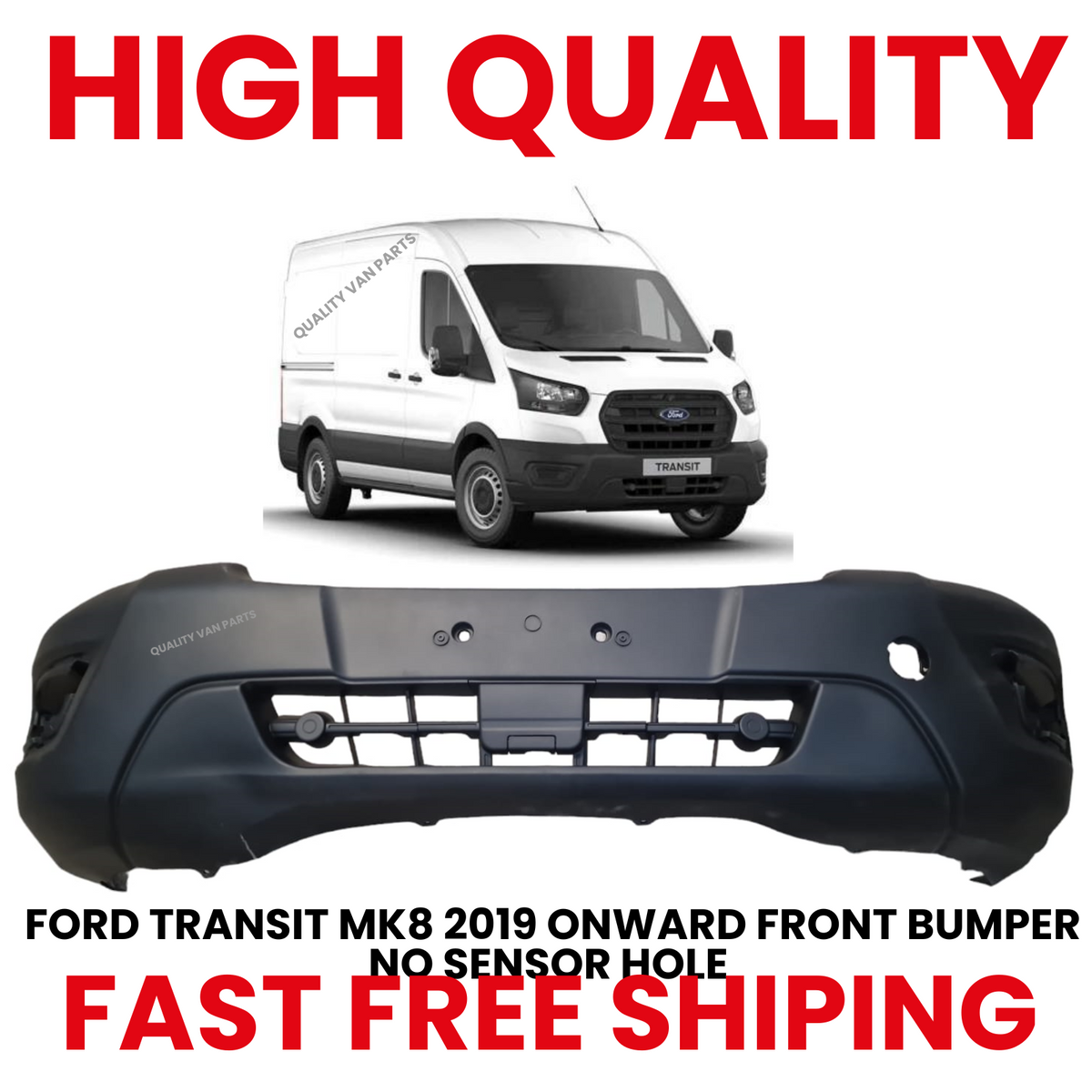 FORD TRANSIT MK8 2019 ONWARDS FRONT BUMPER NO SENSORS HOLES TEXTURED B ...