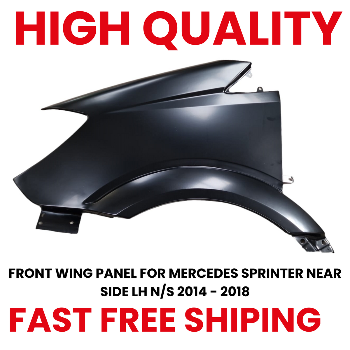 FRONT WING PANEL FOR MERCEDES SPRINTER NEAR SIDE LH N/S 2014 - 2018 — T ...